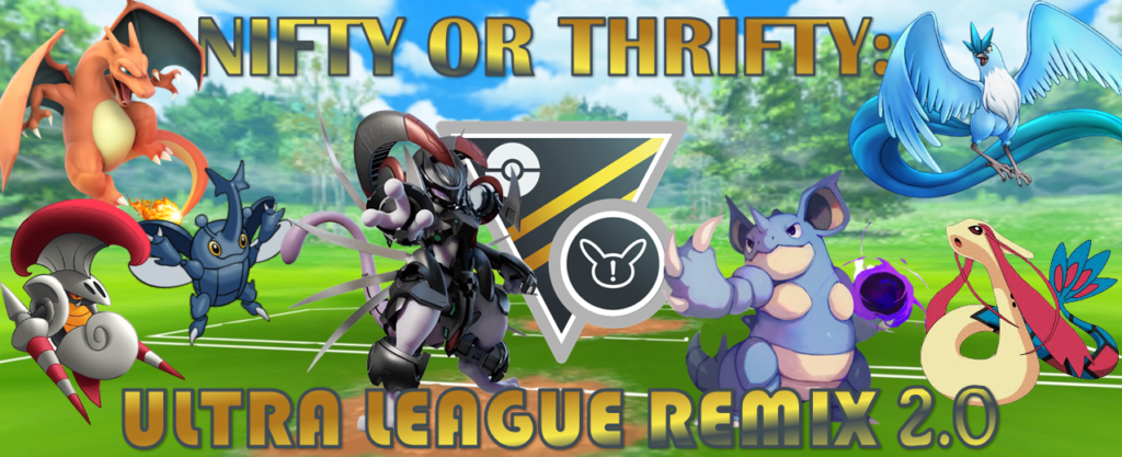 Nifty Or Thrifty: Ultra League Remix 2.0 (Season 9) | Pokémon GO Hub