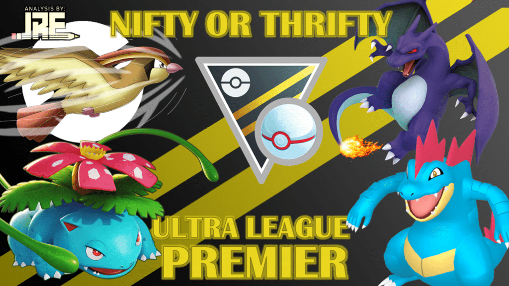 Nifty Or Thrifty PvP: The Return of Ultra League Premier | Pokémon GO Hub