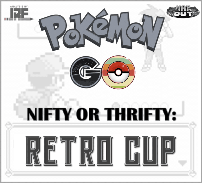 Nifty Or Thrifty PvP: Retro Cup (Max Out Season Edition) | Pokémon GO Hub