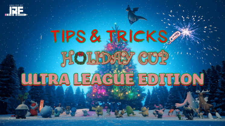 Ultra League Holiday Cup PvP Tips and Tricks | Pokémon GO Hub