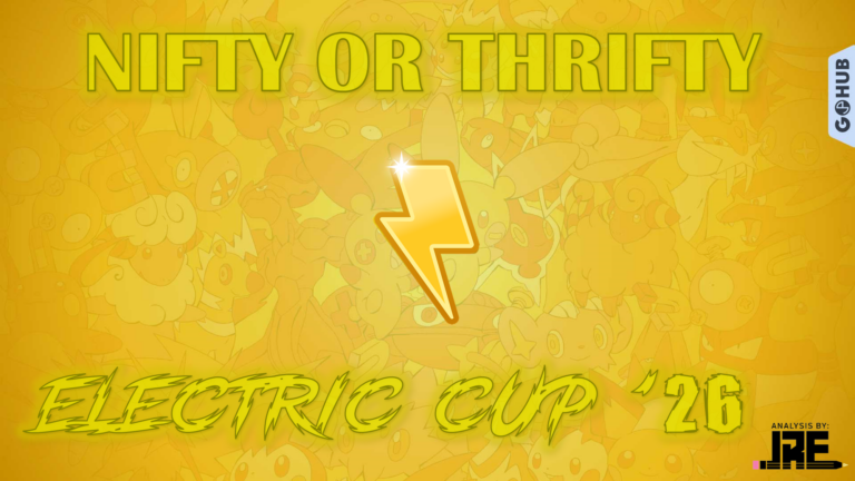 Nifty Or Thrifty PvP: Electric Cup | Pokémon GO Hub