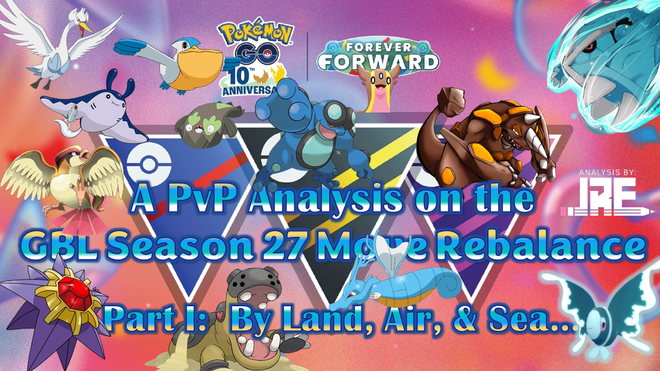 A PvP Analysis on the GBL Season 27 Move Rebalance (Part 1) | Pokémon ...